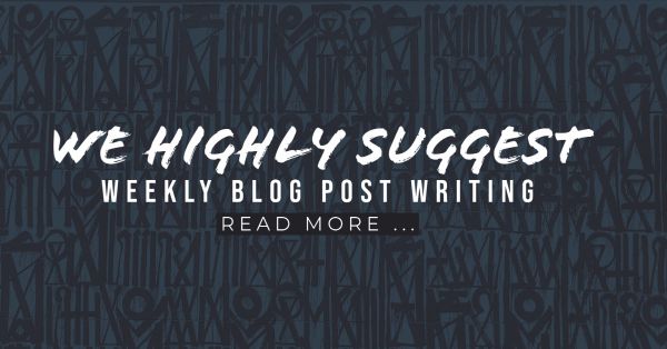 Weekly Blog Post Writing